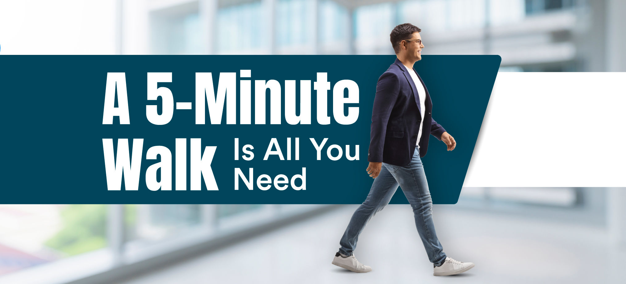 Is A 5-Minute Walk Every 30 Minutes Good For Your Body?